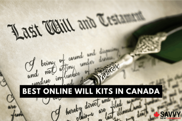 Best Online Will Kits in Canada for 2025 - SavvyNewCanadians