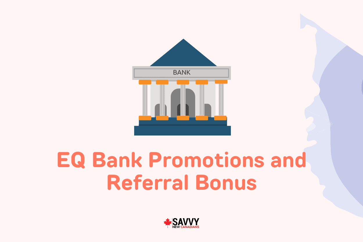 EQ Bank Promotion 2026: $150 Sign Up Bonus & $500 Referrals