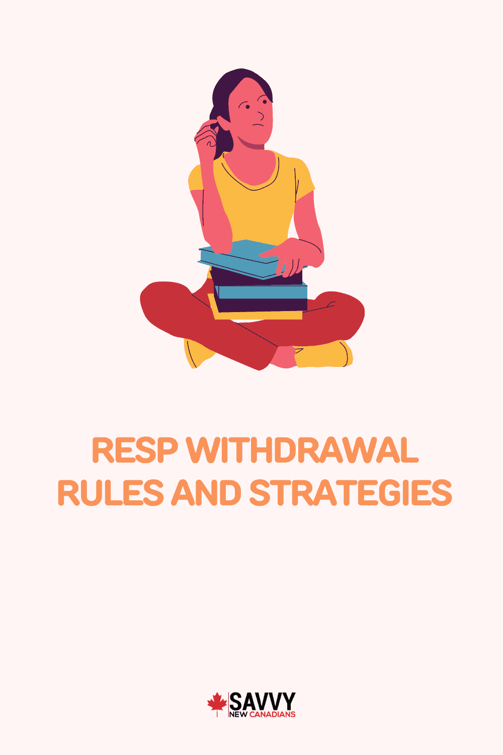 RESP Withdrawal Rules and Strategies in 2025