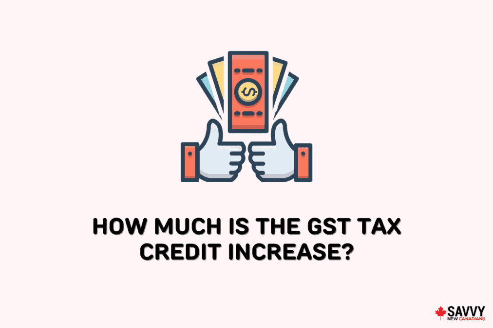 How Much is The GST Tax Credit Increase in 2024?