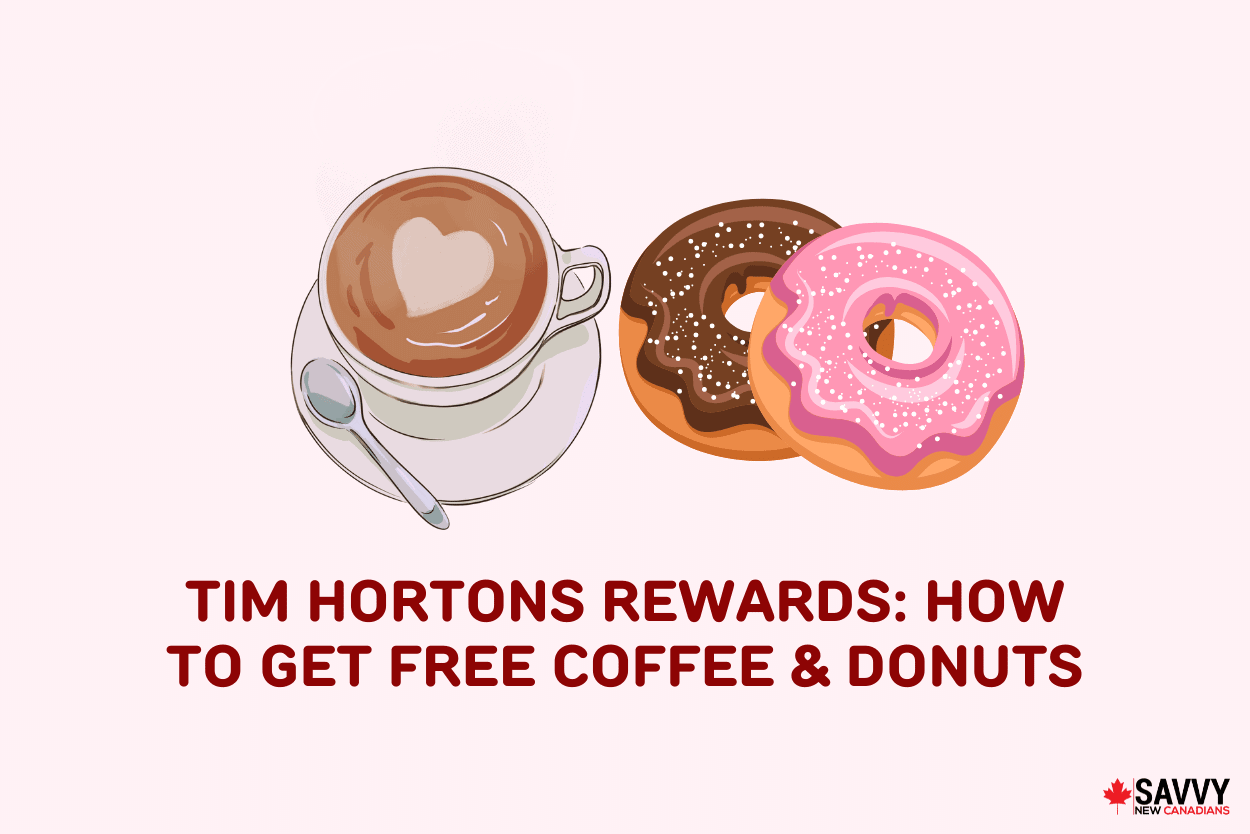 Tim Hortons Rewards: How to Get Free Coffee & Donuts - Savvy New Canadians