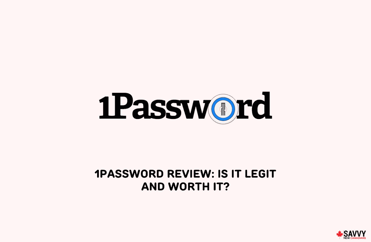 1Password Review: Is It Legit and Worth It?
