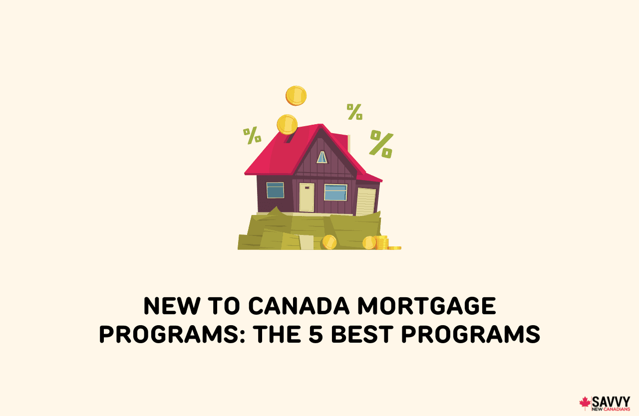 New to Canada Mortgage Programs