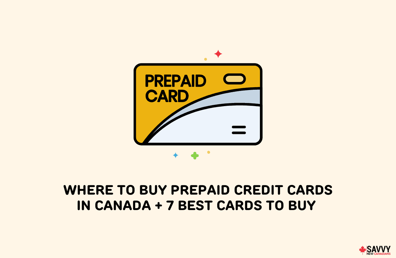 Where to Buy Prepaid Credit Cards in Canada + 7 Best Cards To Buy
