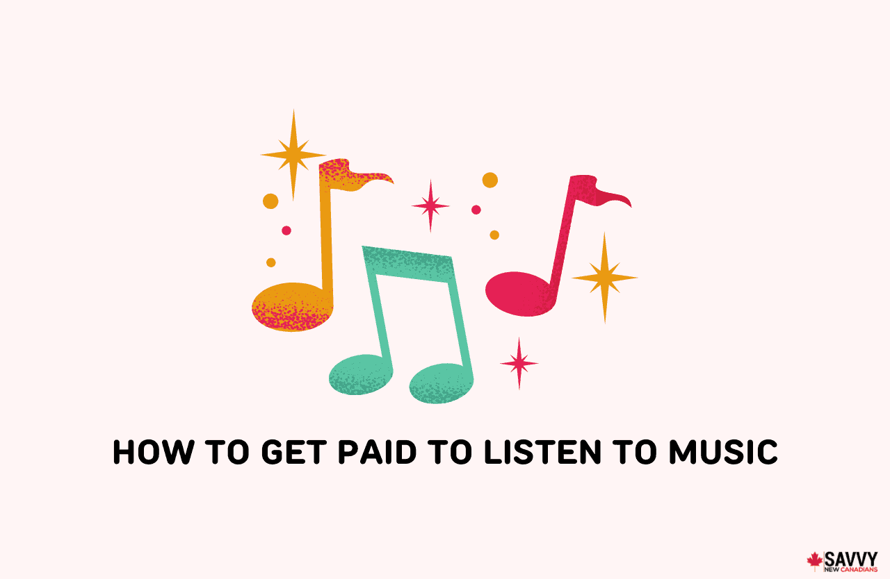 How To Get Paid To Listen To Music in 2025 - Savvy New Canadians