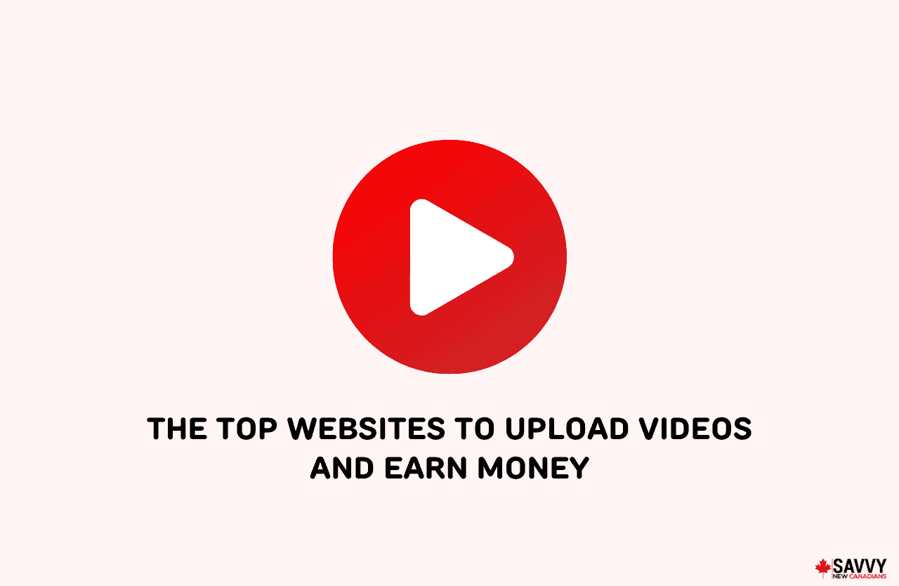 The Top Websites to Upload Videos and Earn Money in 2025